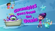 Grumbles Goes Down the Drain | Crossovers and Fan Episodes Wiki | Fandom