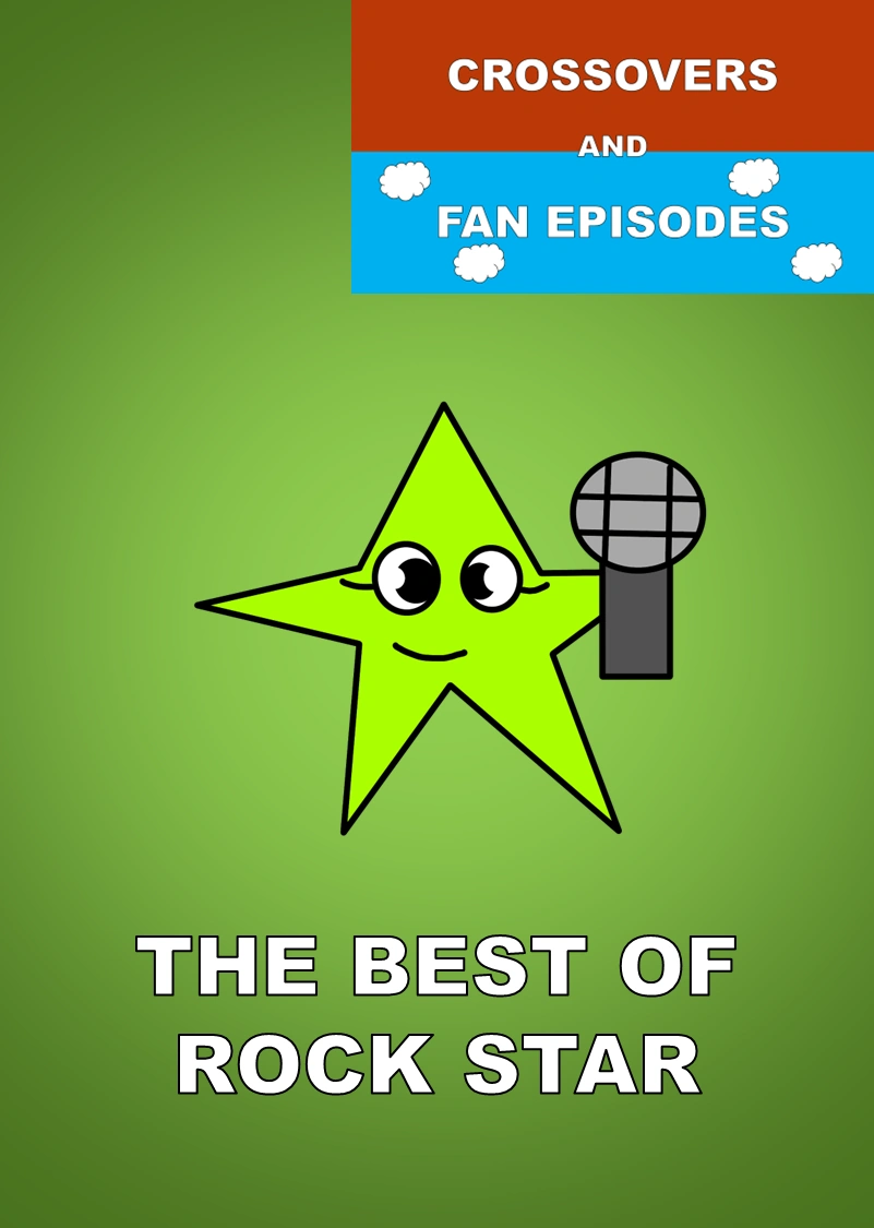 The Best of Rock Star | Crossovers and Fan Episodes Wiki | Fandom