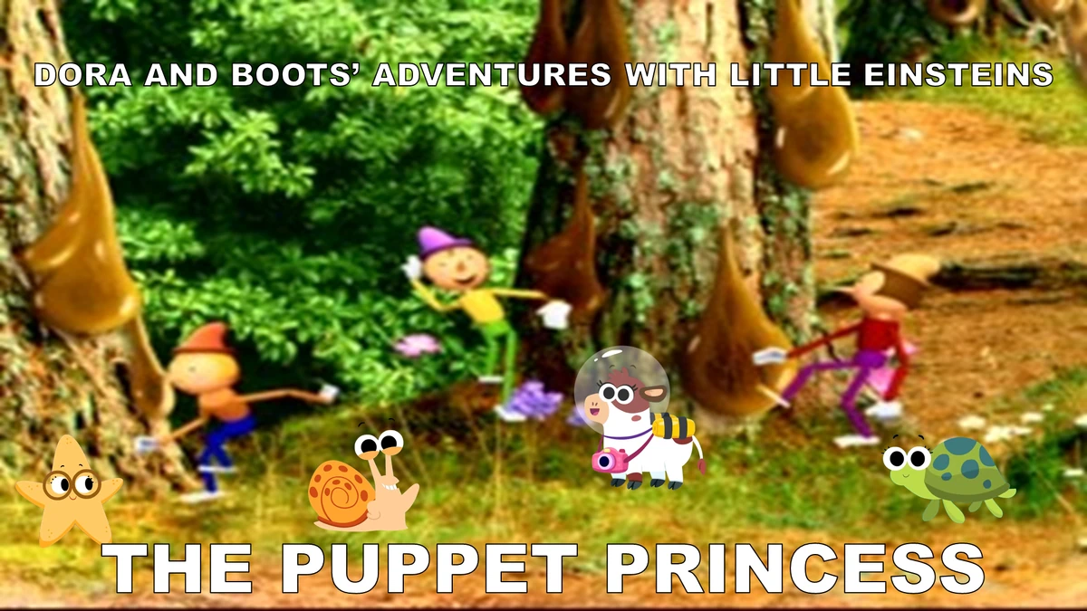 Dora and Boots' Adventures with Little Einsteins: The Puppet Princess ...