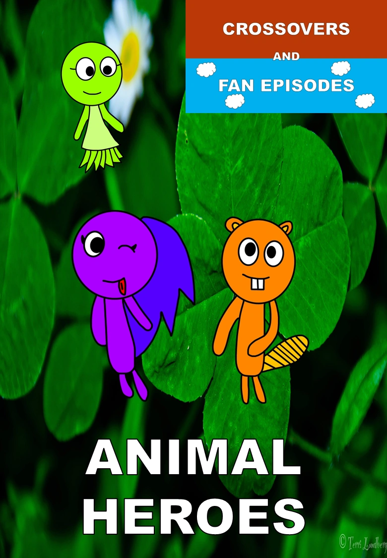 Animal Heroes | Crossovers and Fan Episodes Wiki | Fandom
