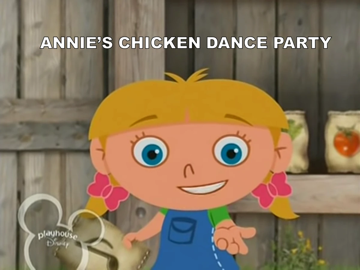 Annie's Chicken Dance Party | Crossovers and Fan Episodes Wiki | Fandom