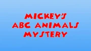 Mickey's ABC Animals Mystery | Crossovers and Fan Episodes Wiki | Fandom