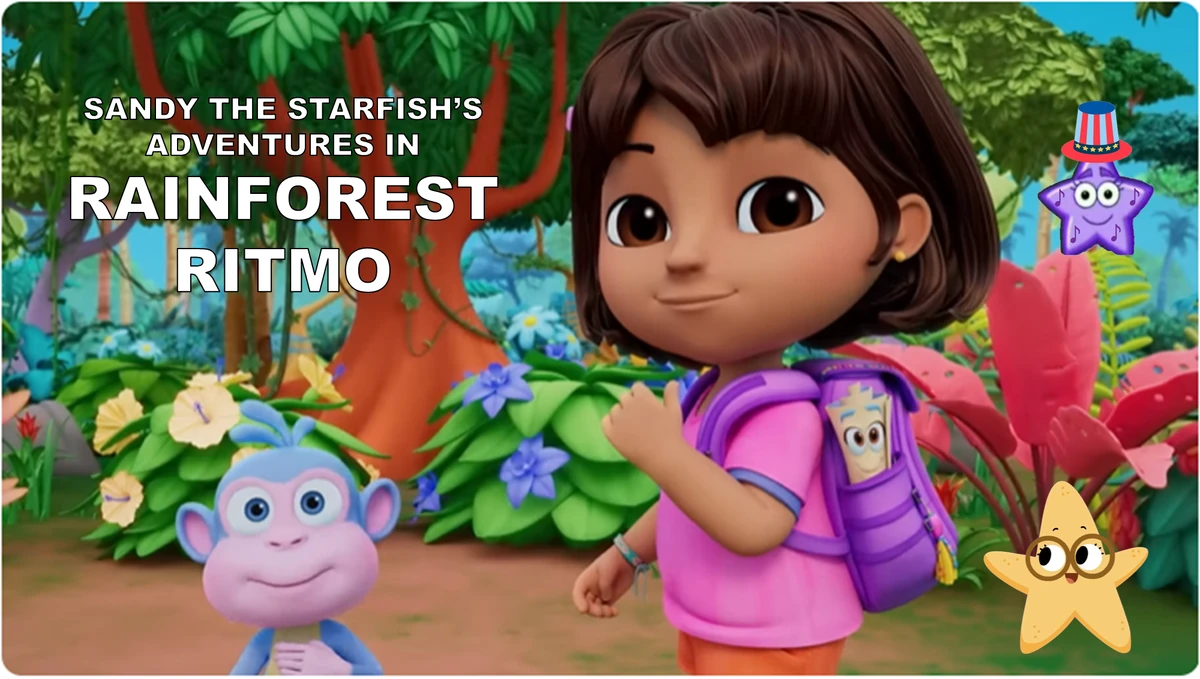 Sandy the Starfish's Adventures in Dora (2024): Rainforest Ritmo ...