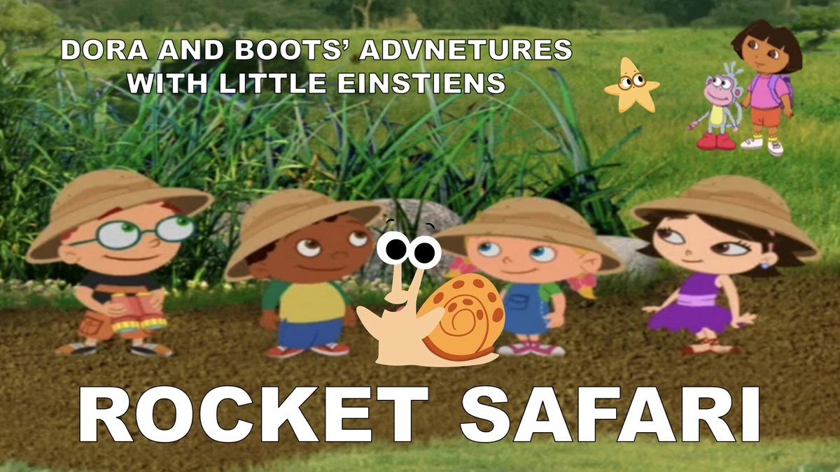 Dora and Boots' Adventures with Little Einsteins: Rocket Safari | Crossovers and Fan Episodes ...