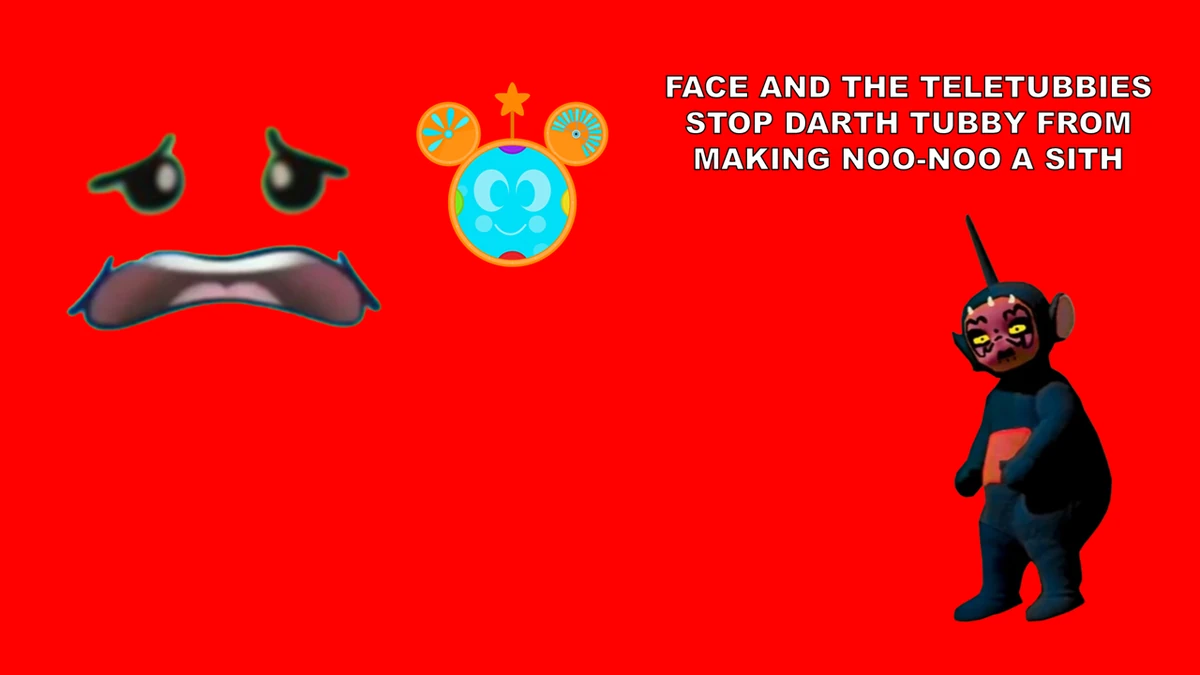 Face and the Teletubbies Stop Darth Tubby from Making Noo-Noo a Sith ...