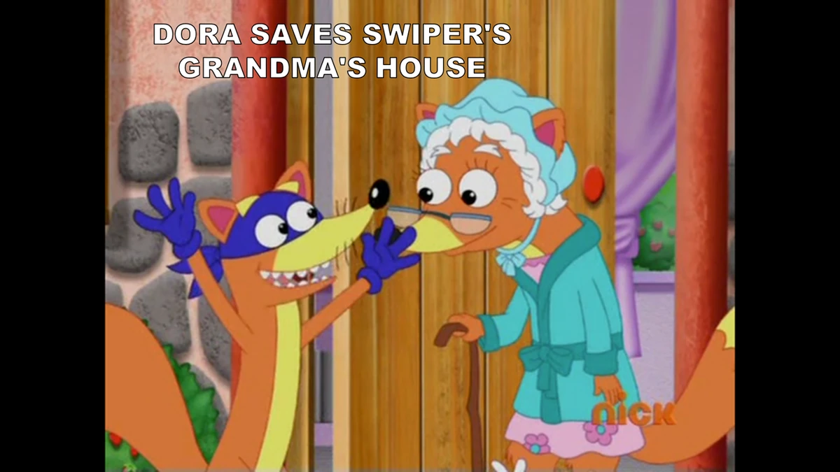 Dora Saves Swiper's Grandma's House | Crossovers and Fan Episodes Wiki ...