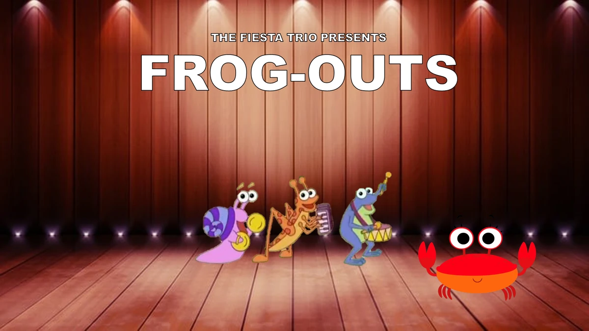 The Fiesta Trio Present: Frog-Outs | Crossovers and Fan Episodes Wiki ...