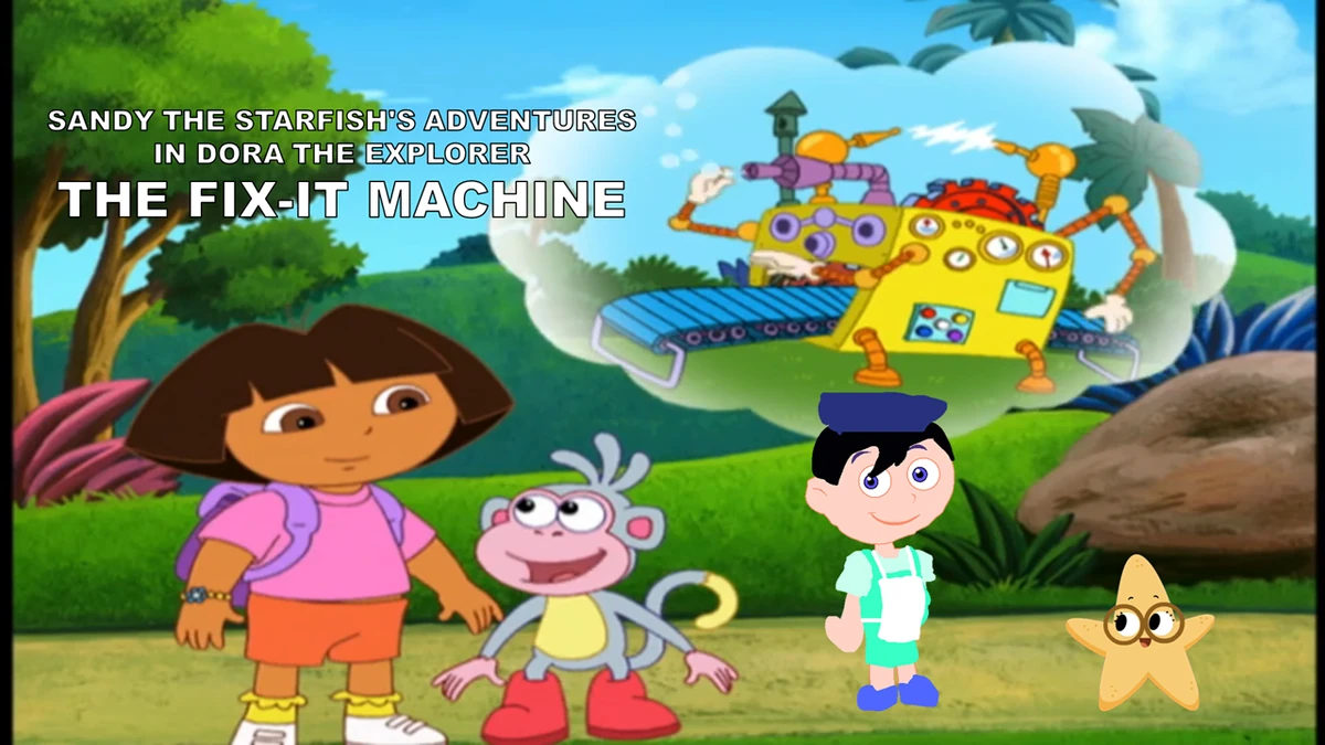 Sandy the Starfish's Adventures in Dora the Explorer: I've Got a Hole In My Boot! (Or: The Fix ...