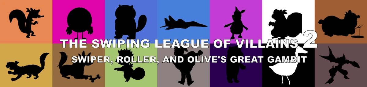 The Swiping League of Villains 2: Swiper, Roller, and Olive's Great ...