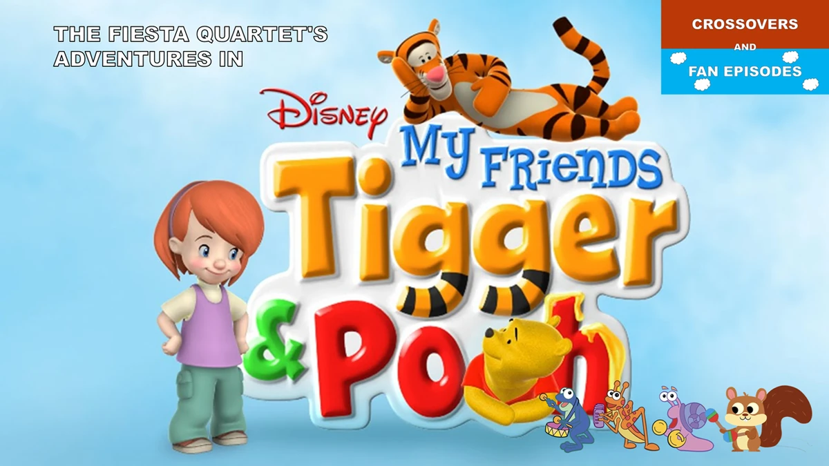 The Fiesta Quartet's Adventures in My Friends Tigger and Pooh: The ...