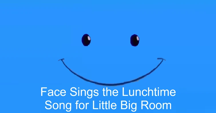Face Sings the Lunchtime Song | Crossovers and Fan Episodes Wiki | Fandom
