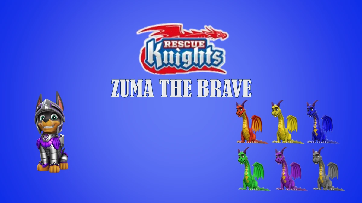 Rescue Knights Movie: Zuma the Brave | Crossovers and Fan Episodes Wiki ...