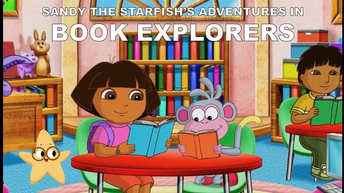 Sandy the Starfish's Adventures in Dora the Explorer: Book Explorers | Crossovers and Fan ...