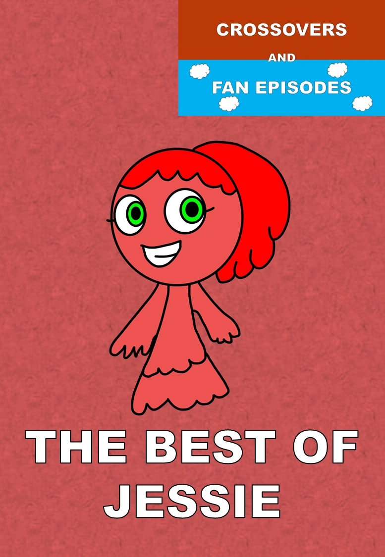 The Best of Jessie | Crossovers and Fan Episodes Wiki | Fandom