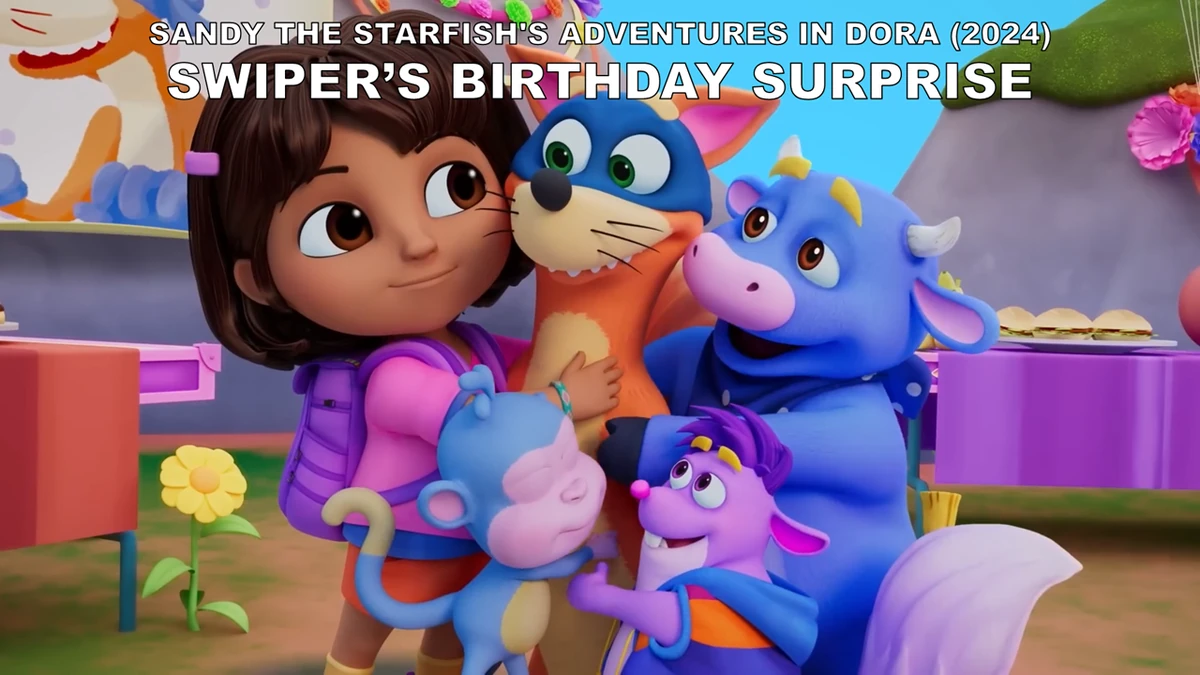 Sandy the Starfish's Adventures in Dora (2024): Swiper's Birthday ...