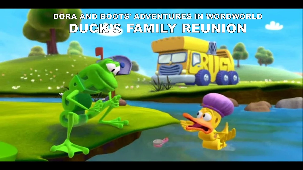 Dora and Boots' Adventures in WordWorld: Duck's Family Reunion ...