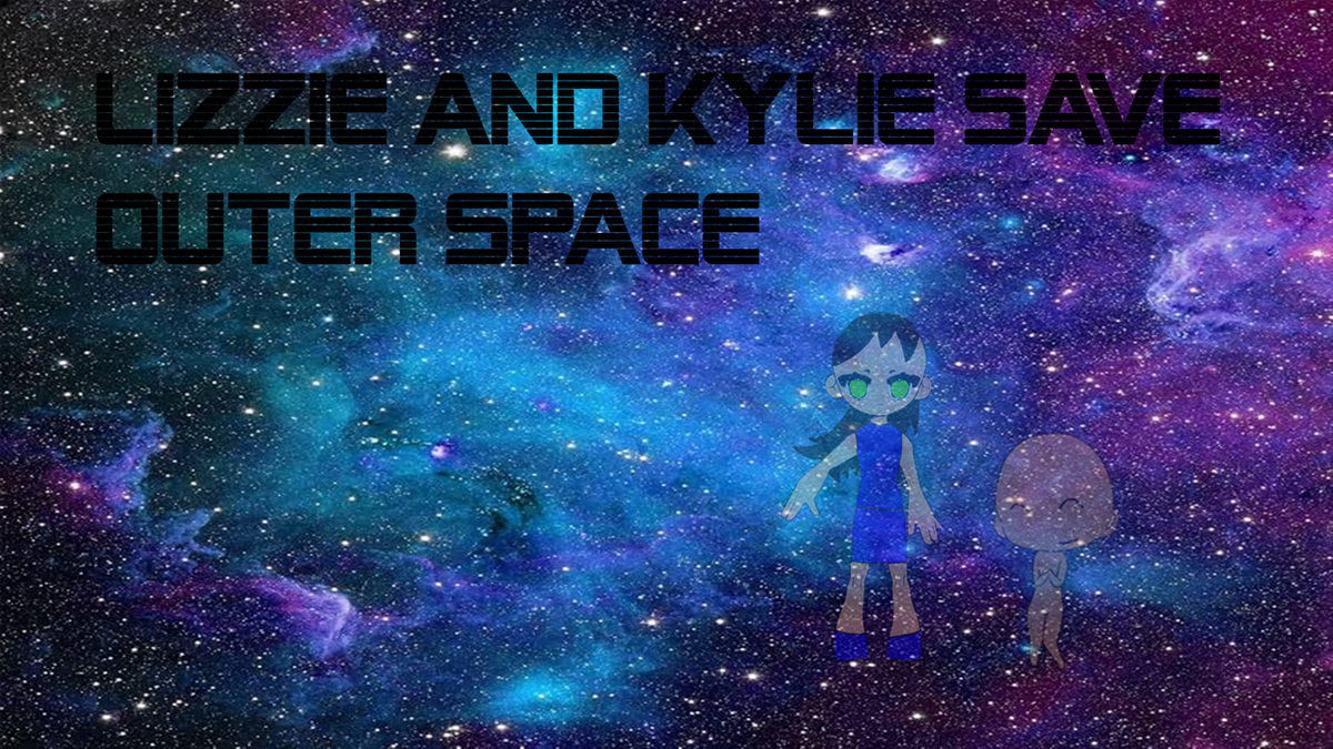 Lizzie And Kylie Save Outer Space Crossovers And Fan Episodes Wiki