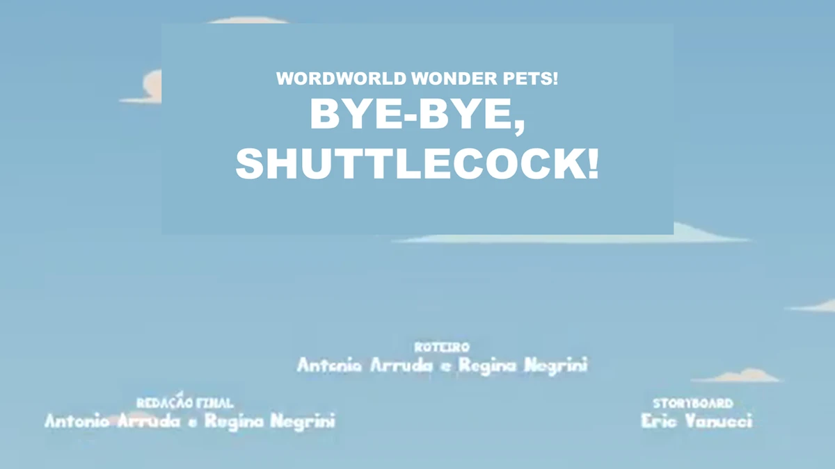 WordWorld Wonder Pets! Bye Bye, Shuttlecock! | Crossovers and Fan Episodes Wiki | Fandom