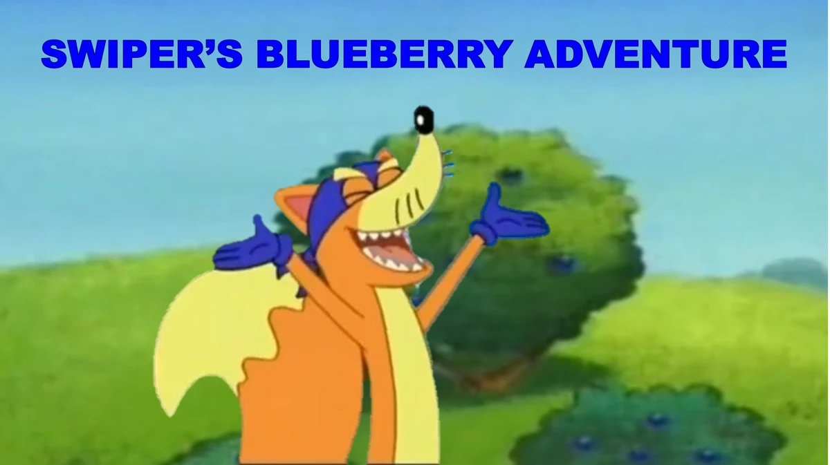 Swiper's Blueberry Adventure | Crossovers and Fan Episodes Wiki | Fandom