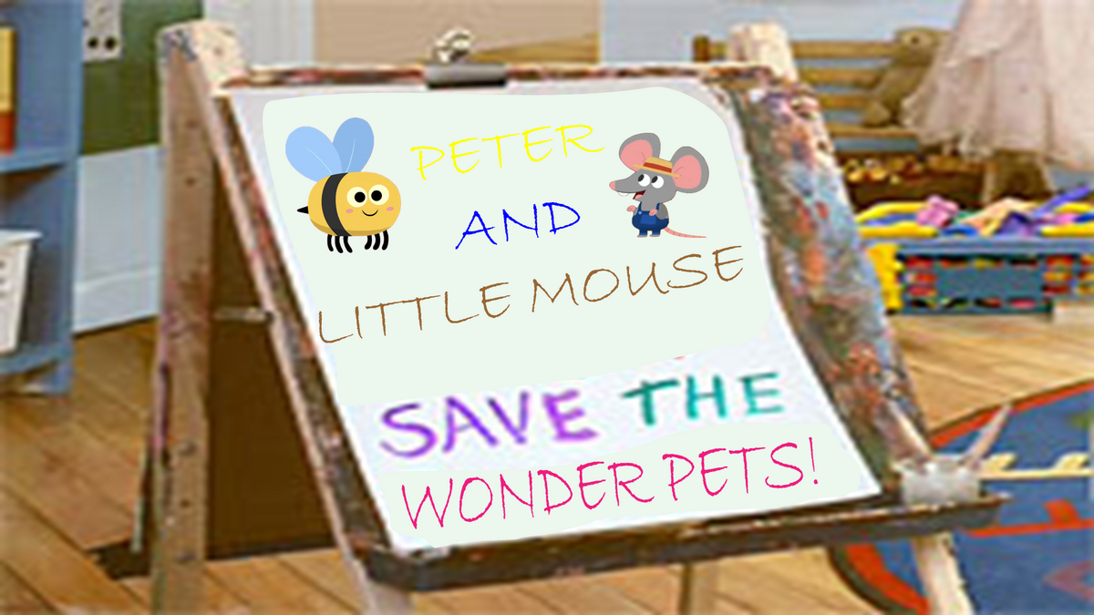 Peter and Little Mouse Save the Wonder Pets | Crossovers and Fan ... Peter and Little Mouse Save the Wonder Pets | Crossovers and Fan ...