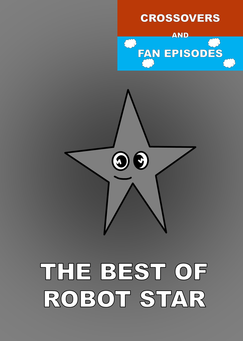 The Best Of Robot Star Crossovers And Fan Episodes Wiki Fandom