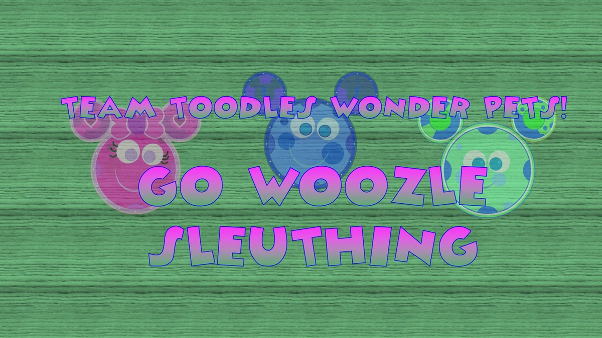 The Wonder Pets! Go Woozle Sleuthing! | Crossovers and Fan Episodes ...