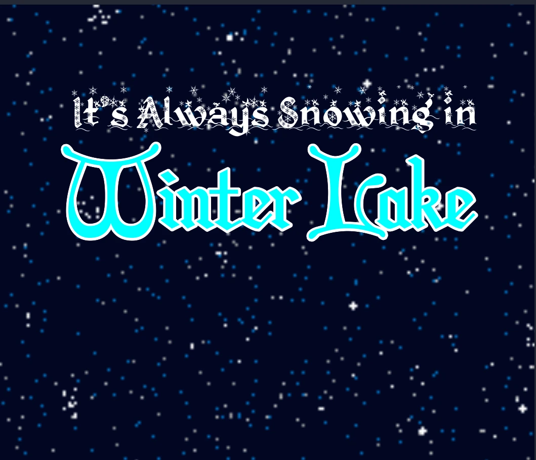 It’s Always Snowing in Winter Lake | Crossovia Wiki | Fandom