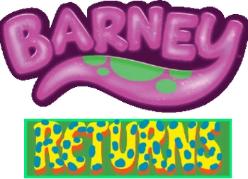 Barney Returns | Crossovia Wiki | Fandom