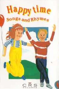 Happy Time Songs and Rhymes | CRS Records Wiki | Fandom