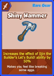 Shiny Hammer | Crusaders Of The Lost Idols Wikia | Fandom