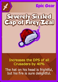 Severely Sizzled Cap of Firey Zeal | Crusaders Of The Lost Idols Wikia ...