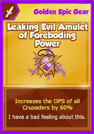 Leaking Evil Amulet of Foreboding Power (Golden Epic) | Crusaders Of ...