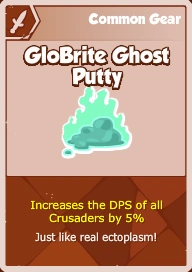 GloBrite Ghost Putty | Crusaders Of The Lost Idols Wikia | Fandom