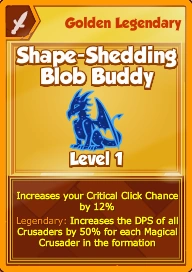 Shape-Shedding Blob Buddy (Golden Legendary) | Crusaders Of The Lost ...