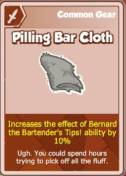 Pilling Bar Cloth | Crusaders Of The Lost Idols Wikia | Fandom