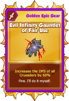 Evil Infinity Gauntlet of Fair Use | Crusaders Of The Lost Idols Wikia ...