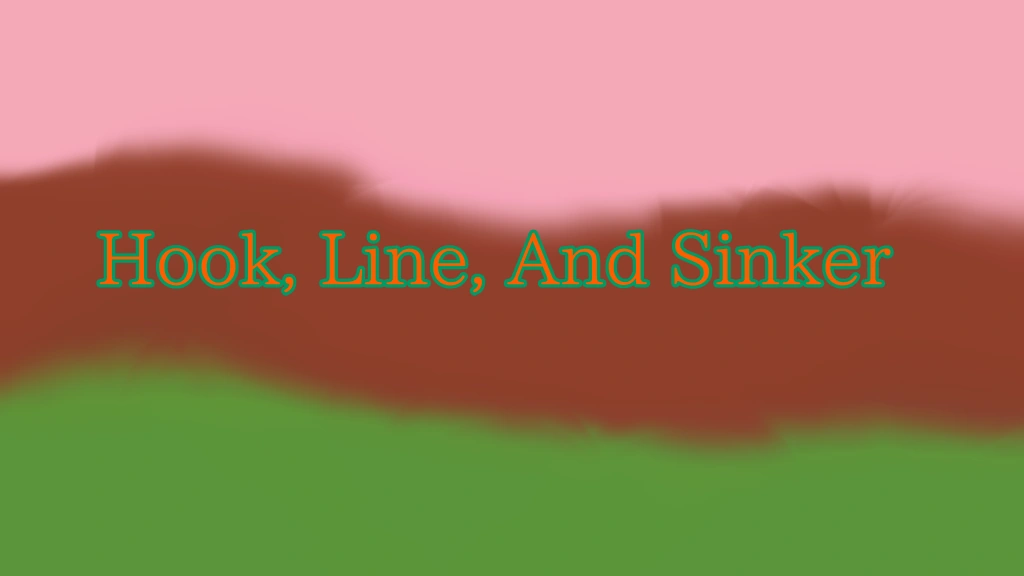 Hook, Line, And Sinker | Dumbschoolofficial964 Wiki | Fandom