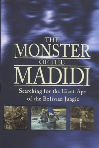 The Monster of the Madidi | Encyclopaedia of Cryptozoology | Fandom