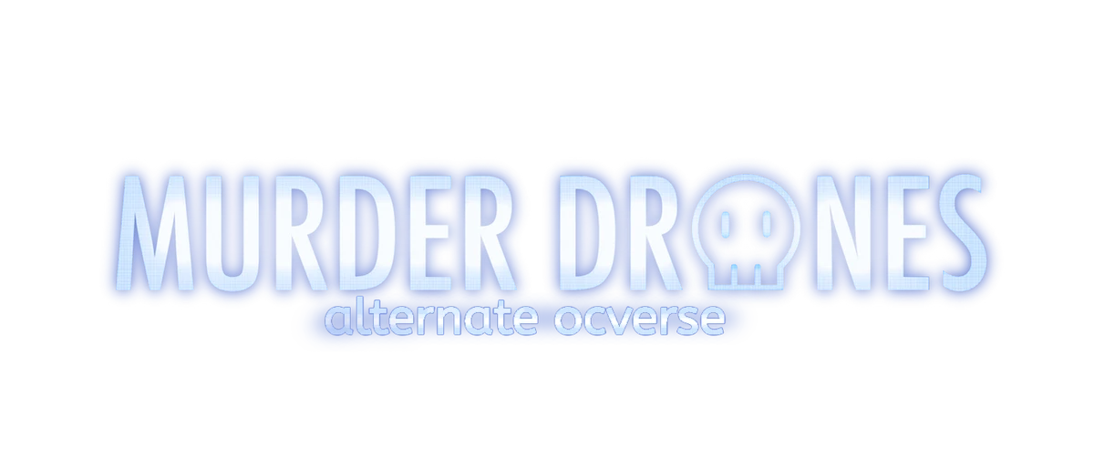 Murder Drones: Alternate Ocverse | CHL03 studios official Wiki | Fandom