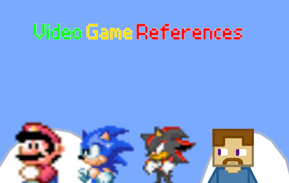 Video Game References | Wiki of Cubetonic | Fandom