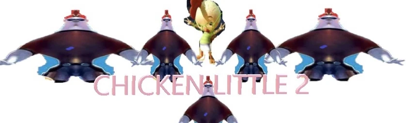Chicken Little 2 | Cult of Chuckianity Wiki | Fandom