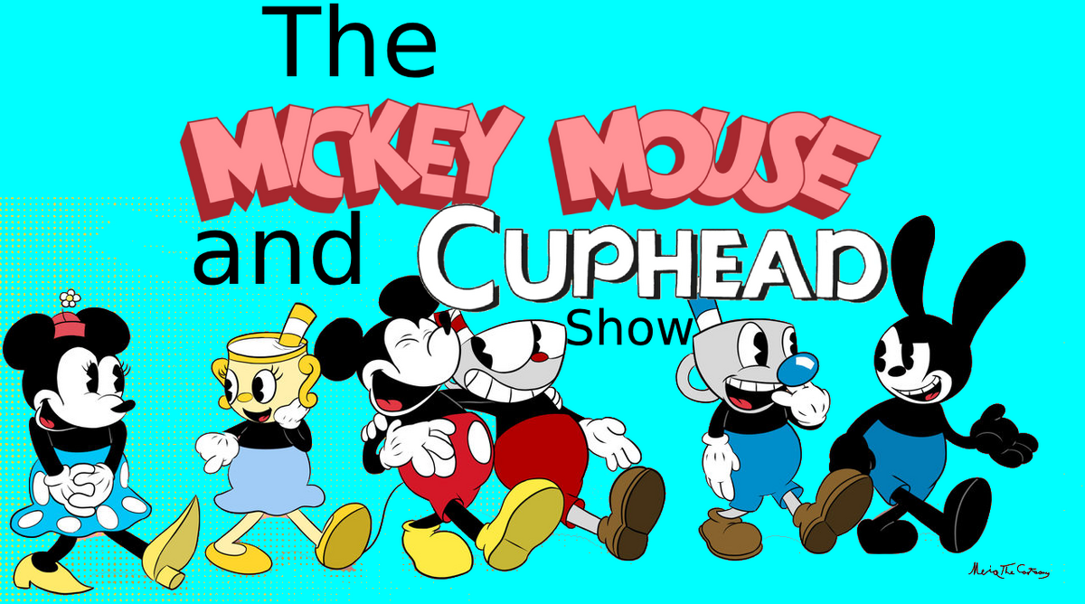 The Mickey Mouse and Cuphead Show | Cuphead Fanon Wiki | Fandom