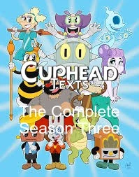 Cuphead Texts: Season 3 | Cuphead Texts Wiki | Fandom