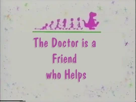 The Doctor Is A Friend Who Helps | Custom Barney Episode Wiki | Fandom