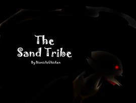 The Sand Tribe | Custom BIONICLE Wiki | Fandom