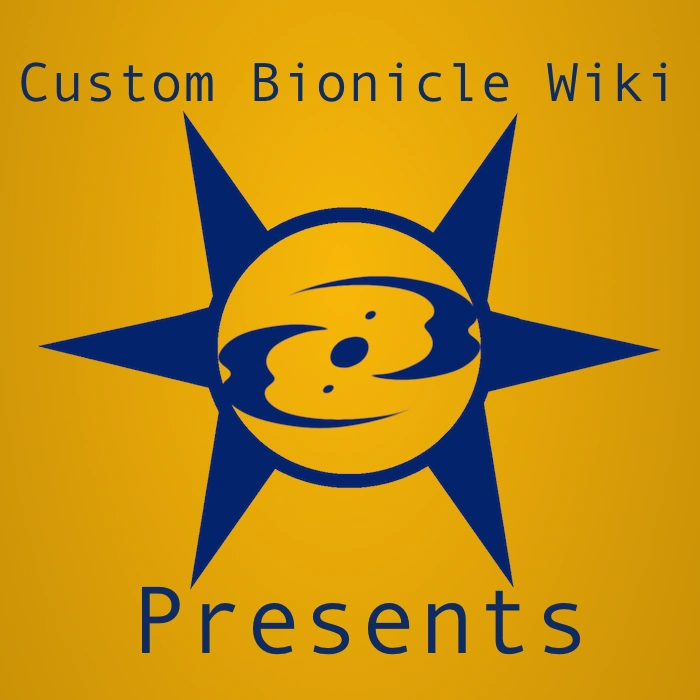 CBW Presents | Custom BIONICLE Wiki | Fandom