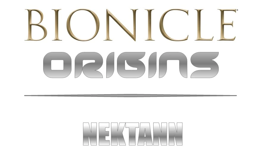 BIONICLE Origins: Nektann | Custom BIONICLE Wiki | Fandom