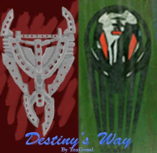 Destiny's Way | Custom BIONICLE Wiki | Fandom