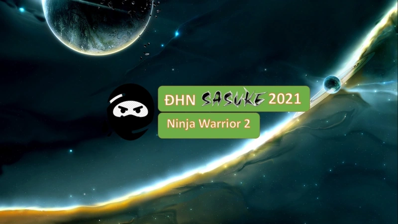 ĐHN SASUKE 2021: Ninja Warrior 2 | Custom Sasukepedia Wiki | Fandom