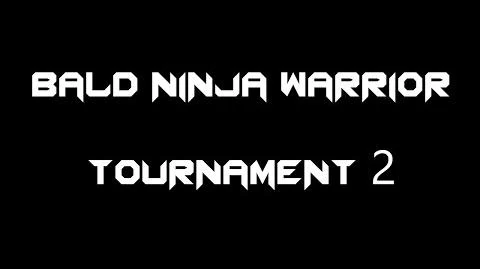 Bald Ninja Warrior 2 | Custom Sasukepedia Wiki | Fandom